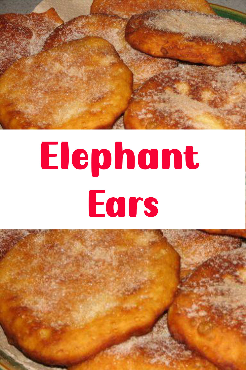 Elephant Ears - get tasty recipes